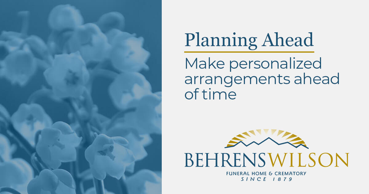 Advanced Planning - Behrens Wilson Funeral Home
